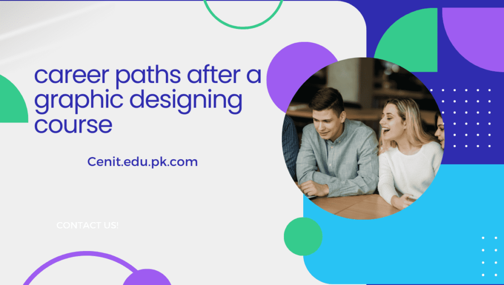 The Best Career Paths After A Graphic Designing Course 2023